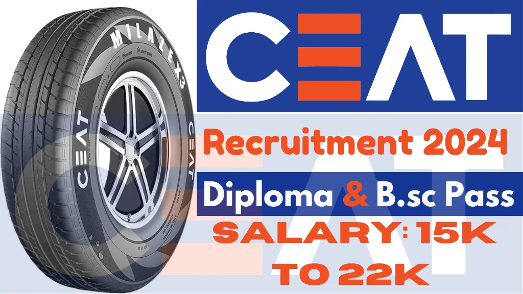 CEAT Tyers Recruitment 2024: डिप्लोमा पास के लिए टायर बनाने वाली कंपनी ...